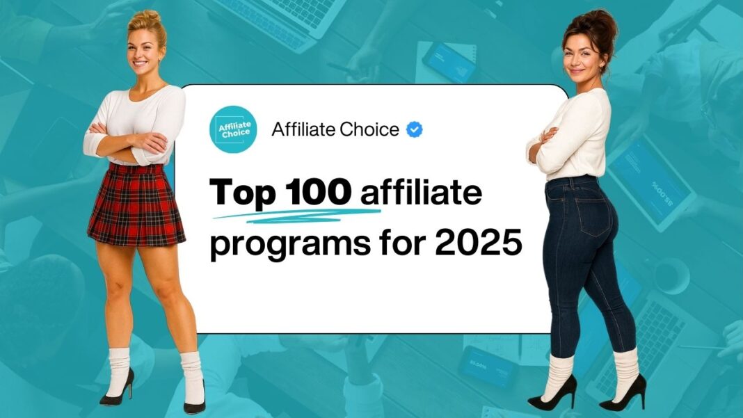 Top 100 Affiliate Programs for 2025: Your Ultimate Guide - Affiliate Choice