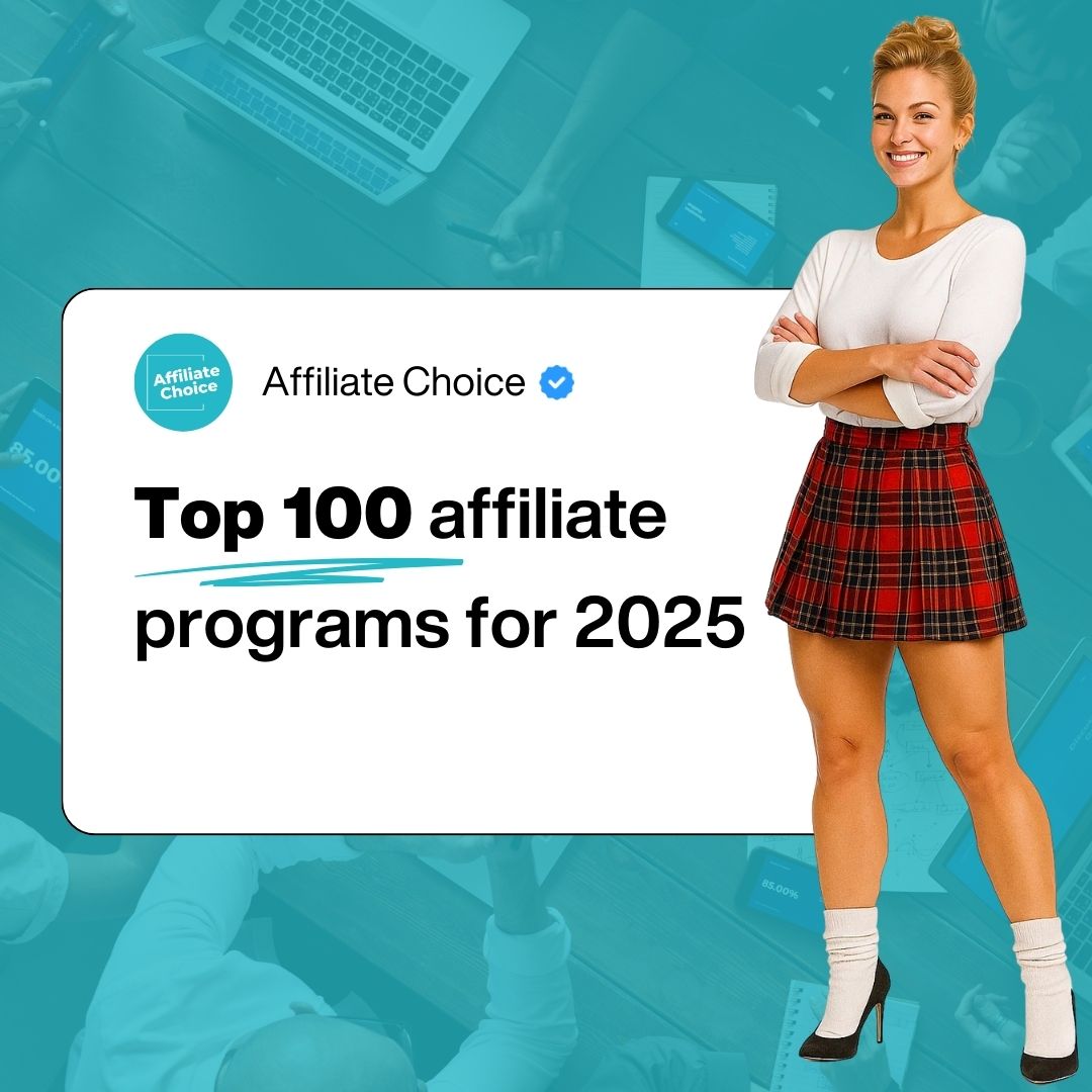 Top 100 Affiliate Programs for 2025: Your Ultimate Guide - Affiliate Choice